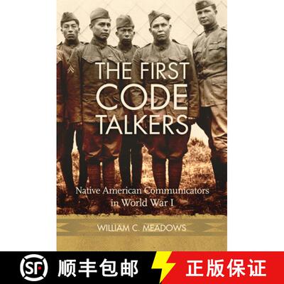 预订 The First Code Talkers – Native American Communicators in World War I [9780806168418]