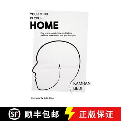 【3-4周达】Your Mind Is Your Home: How to end anxiety, stop overthinking  and have more control over ... [9781912779390]