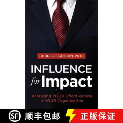【3-4周达】Influence for Impact: Increasing Your Effectiveness in Your Organization [9780983597407]