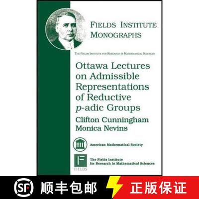 【3-4周达】Ottawa Lectures on Admissible Representations of Reductive P–adic Groups [9780821844939]
