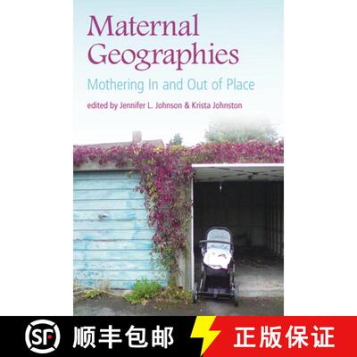 预订 Maternal Geographies: Mothering in and Out of Place [9781772582000]