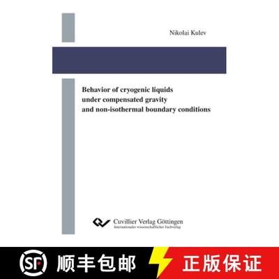 【3-4周达】Behavior of cryogenic liquids under compensated gravity and non-isothermal boundary condit... [9783736971523]