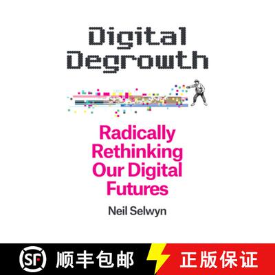 【3-4周达】Digital Degrowth: Radically Rethinking our Digital  Futures [9781509563289]