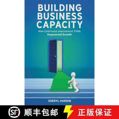 【3-4周达】Building Business Capacity – How Continuous Improvement Yields Exponential Growth [9781637422663]
