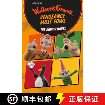 【3-4周达】Wallace & Gromit Vengeance Most Fowl: The Junior Novel [9781035023226]