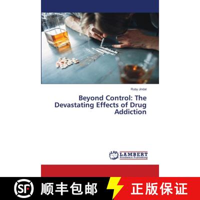 预订 Beyond Control: The Devastating Effects of Drug Addiction [9786207474974]