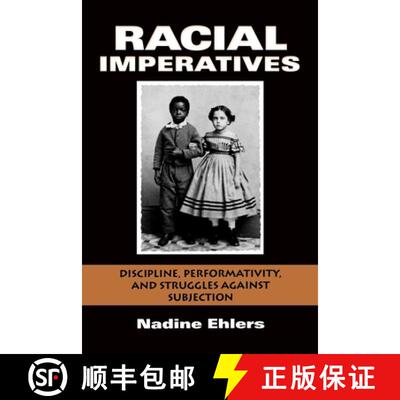 【3-4周达】Racial Imperatives: Discipline, Performativity, and Struggles Against Subjection [9780253223364]