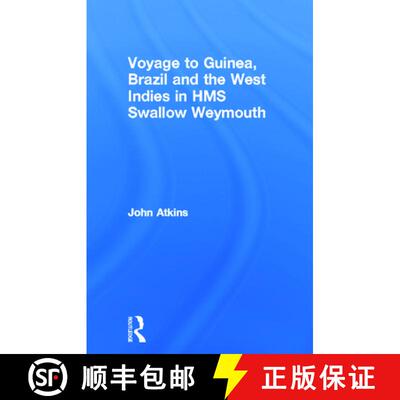 【3-4周达】Voyage to Guinea, Brazil and the West Indies in HMS Swallow and Weymouth: With Remarks on ... [9780714617879]