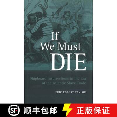 【3-4周达】If We Must Die – Shipboard Insurrections in the Era of the Atlantic Slave Trade [9780807134429]