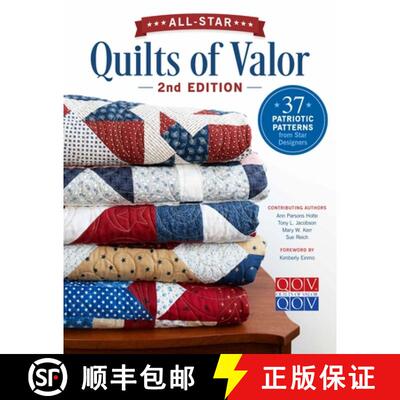 【3-4周达】All-Star Quilts of Valor, 2nd Edition: 37 Patriotic Patterns from Star Designers [9780764371356]