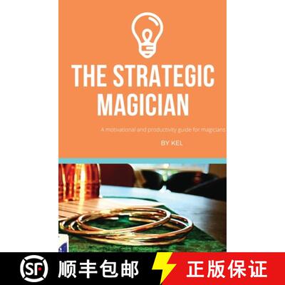 【3-4周达】The Strategic Magician: A road map to success for the aspiring magician [9781716938047]