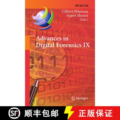 【3-4周达】Advances in Digital Forensics IX: 9th IFIP WG 11.9 International Conference on Digital For... [9783662514443]