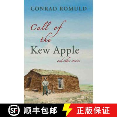 【3-4周达】Call of the Kew Apple: & Other Short Stories from Saskatchewan [9781894694834]