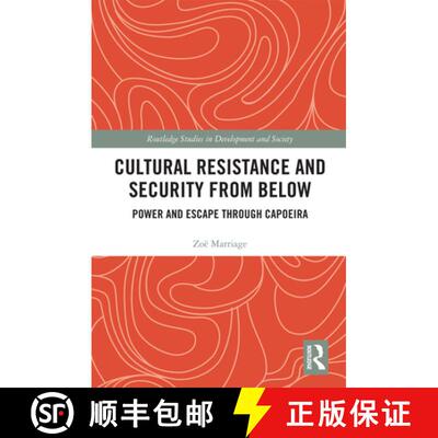 【3-4周达】Cultural Resistance and Security from Below: Power and Escape through Capoeira [9780367727512]