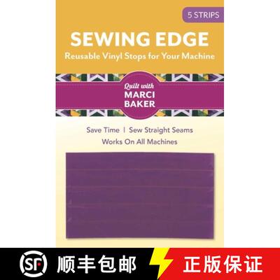 【3-4周达】Sewing Edge - Reusable Vinyl Stops for Your Machine: 5 Strips [9781617452994]
