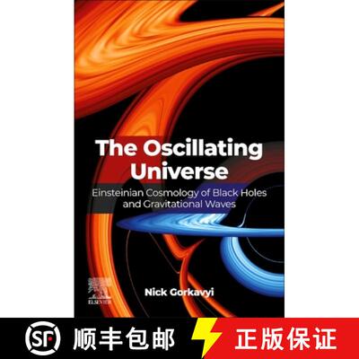 【3-4周达】The Oscillating Universe: Einsteinian Cosmology of Black Holes and Gravitational Waves [9780443276545]