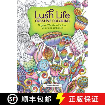 【3-4周达】Lush Life Creative Coloring: Organic Worlds to Explore, Color and Embellish [9781440350290]