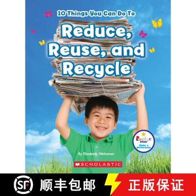 【3-4周达】10 Things You Can Do to Reduce, Reuse, and Recycle (Rookie Star: Make a Difference) [9780531227602]
