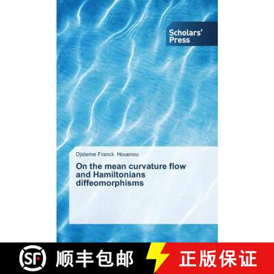 预订 On the mean curvature flow and Hamiltonians diffeomorphisms [9783639704747]
