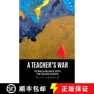 【3-4周达】A Teacher's War: To Iraq and Back with the Inchon Scouts [9798994846803]