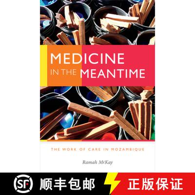 【3-4周达】精装 Medicine in the Meantime: The Work of Care in Mozambique [9780822370109]