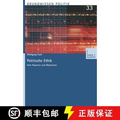 【3-4周达】Politische Ethik : Vom Regieren und Räsonieren [9783810035363]