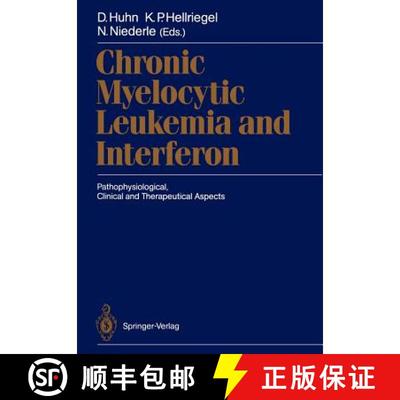 【3-4周达】Chronic Myelocytic Leukemia and Interferon : Pathophysiological, Clinical and Therapeutica... [9783540190677]