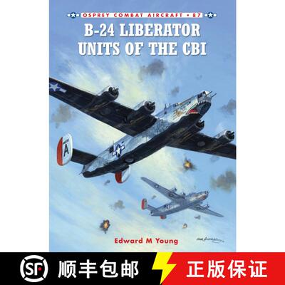 【3-4周达】B-24 Liberator Units of the CBI [9781849083416]
