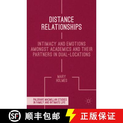【3-4周达】精装 Distance Relationships: Intimacy and Emotions Amongst Academics and their Partners In... [9781137003867]