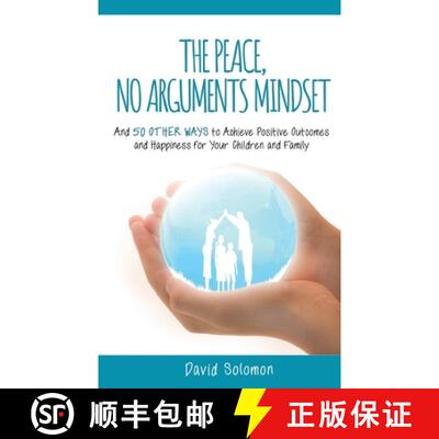 【3-4周达】The Peace, No Arguments Mindset: And 50 Other Ways to Achieve Positive Outcomes and Happin... [9798988535546]