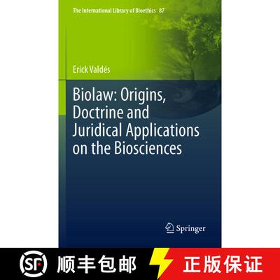 【3-4周达】Biolaw: Origins, Doctrine and Juridical Applications on the Biosciences [9783030718251]