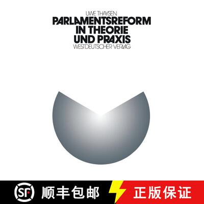 【3-4周达】Parlamentsreform in Theorie und Praxis: Zur institutionellen Lernfähigkeit des parlamenta... [9783531111438]