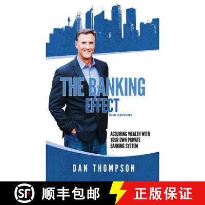 【3-4周达】The Banking Effect - 3rd Edition: Acquiring wealth with your own private banking system. [9781984132840]