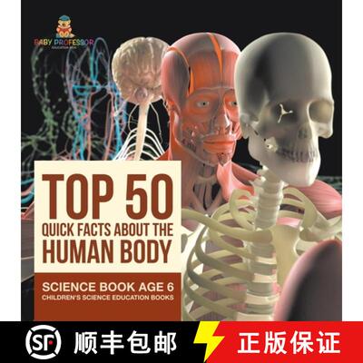 【3-4周达】Top 50 Quick Facts About the Human Body - Science Book Age 6 | Children's Science Educatio... [9798869430229]