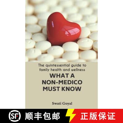 【3-4周达】What A Non-Medico Must Know: The quintessential guide to family health and wellness [9789388338530]