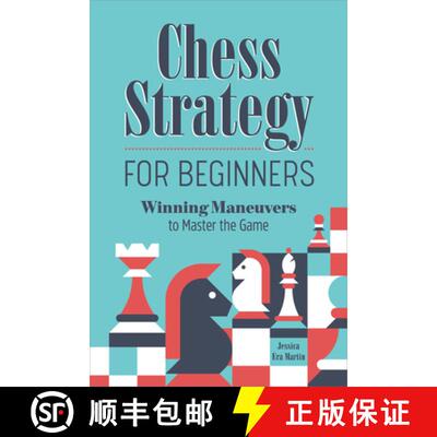 【3-4周达】Chess Strategy for Beginners: Winning Maneuvers to Master the Game [9781638782025]