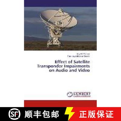 预订 Effect of Satellite Transponder Impairments on Audio and Video [9786202050074]