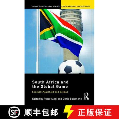 【3-4周达】精装 South Africa and the Global Game: Football, Apartheid and Beyond [9780415469319]