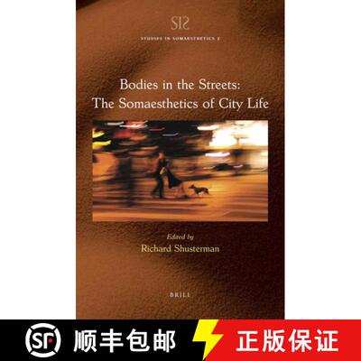 预订 Bodies in the Streets: The Somaesthetics of City Life [9789004516595]