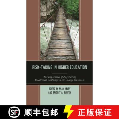 【3-4周达】Risk-Taking in Higher Education : The Importance of Negotiating Intellectual Challenge in ... [9781475832488]