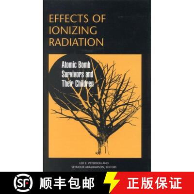 【3-4周达】精装 Effects of Ionizing Radiation: Atomic Bomb Survivors and Their Children (1945-1995) [9780309064026]