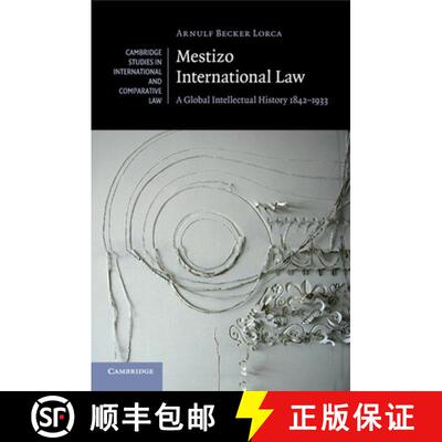 【3-4周达】Mestizo International Law: A Global Intellectual History 1842–1933 - Mestizo Internationa... [9781316618509]