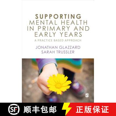 【3-4周达】精装 Supporting Mental Health in Primary and Early Years: A Practice Based Approach (1): A... [9781526459350]