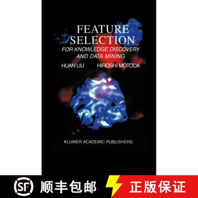 【3-4周达】Feature Selection for Knowledge Discovery and Data Mining [9780792381983]