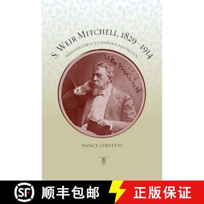 【3-4周达】S. Weir Mitchell, 1829–1914 – Philadelphia′s Literary Physician [9780271054049]