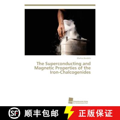 预订 The Superconducting and Magnetic Properties of the Iron-Chalcogenides [9783838137681]