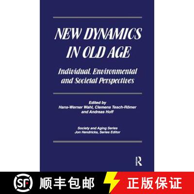 【3-4周达】New Dynamics in Old Age Individual, Enviromental, and Societal Perspectives: Individual, E... [9780415784627]