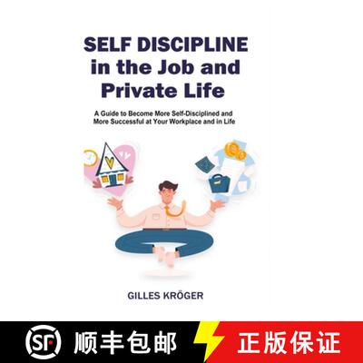 【3-4周达】Self-Discipline in the Job and Private Life: A Guide to Become More Self-Disciplined and M... [9781304719669]