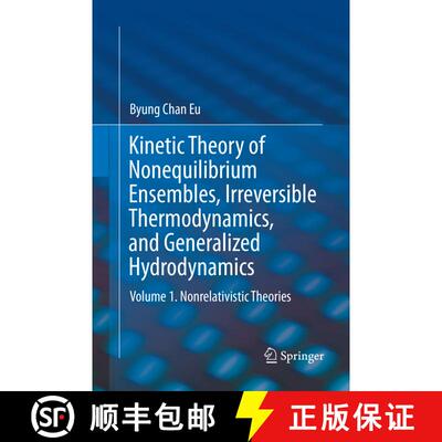【3-4周达】Kinetic Theory of Nonequilibrium Ensembles, Irreversible Thermodynamics, and Generalized H... [9783319822792]