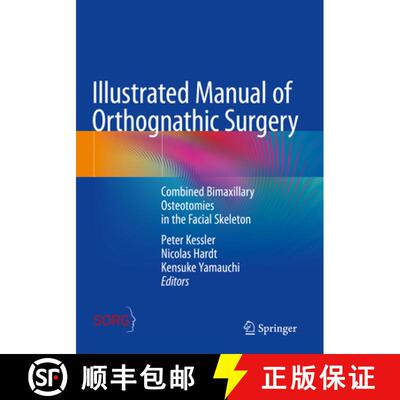 【3-4周达】Illustrated Manual of Orthognathic Surgery: Combined Bimaxillary Osteotomies in the Facial... [9783031735943]